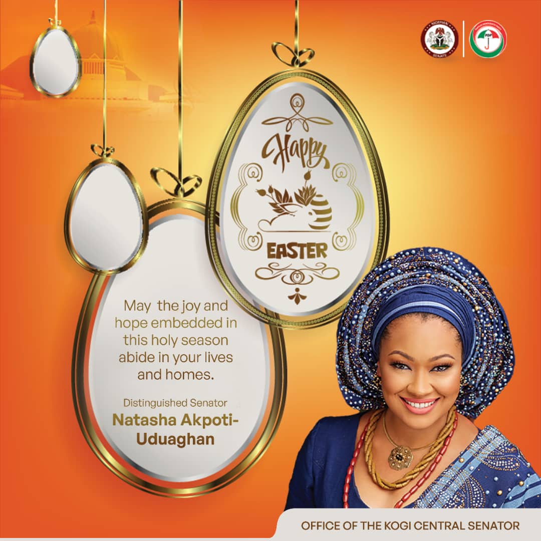 Senator Natasha felicitates Christians at Easter - The Nigerian Post