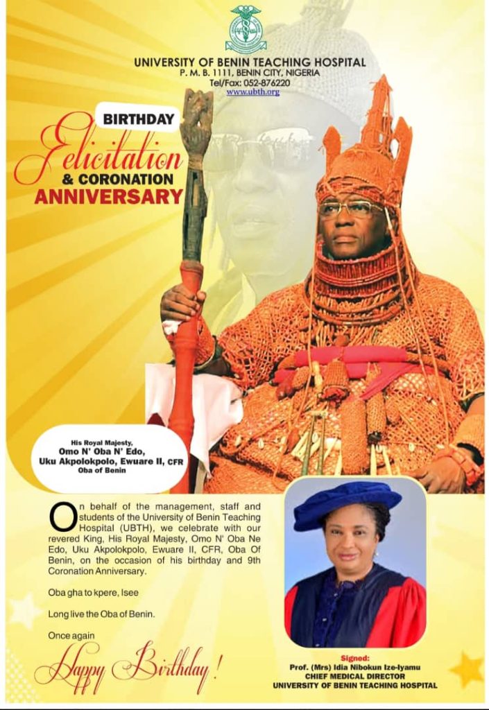 UBTH FELICITATES WITH OBA OF BENIN ON HIS BIRTHDAY AND 9TH CORONATION ...